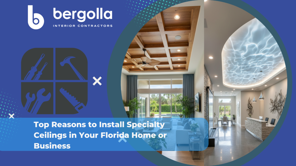 Top Reasons to Install Specialty Ceilings in Your Florida Home or ...